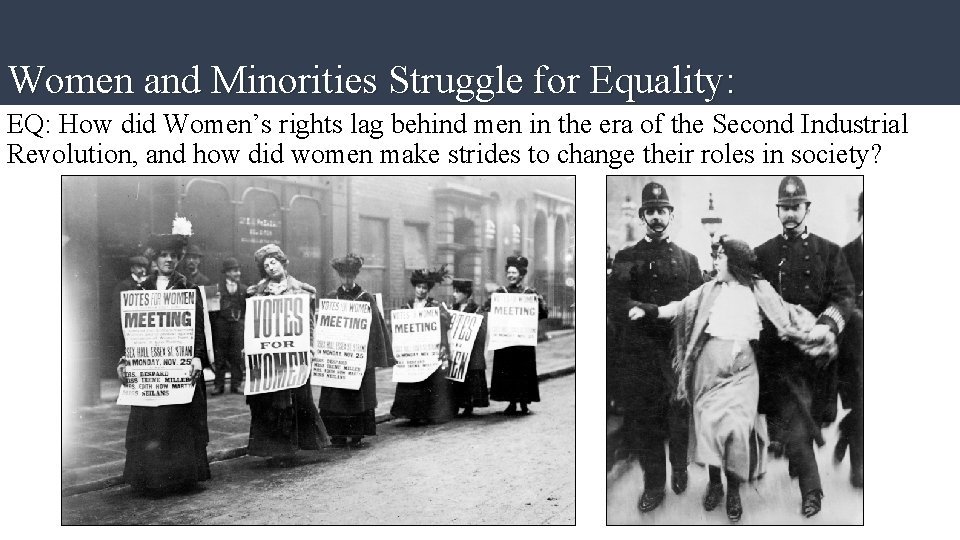 Women and Minorities Struggle for Equality EQ How
