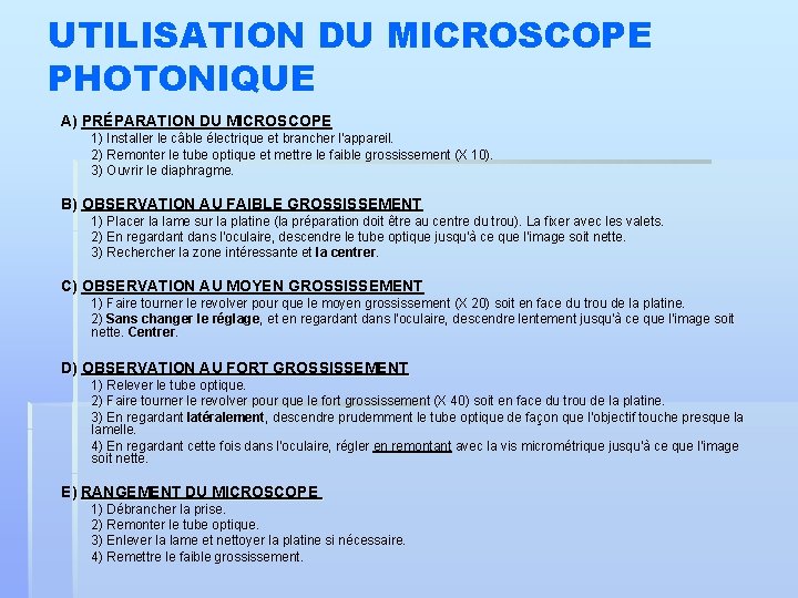 Microscopie photonique PRSENTATION DU MICROSCOPE PHOTONIQUE UTILISATION DU