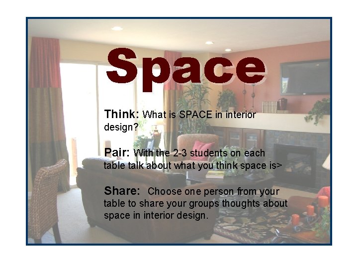 Space Think What Is SPACE In Interior Design Space Think What Is SPACE In Interior Design