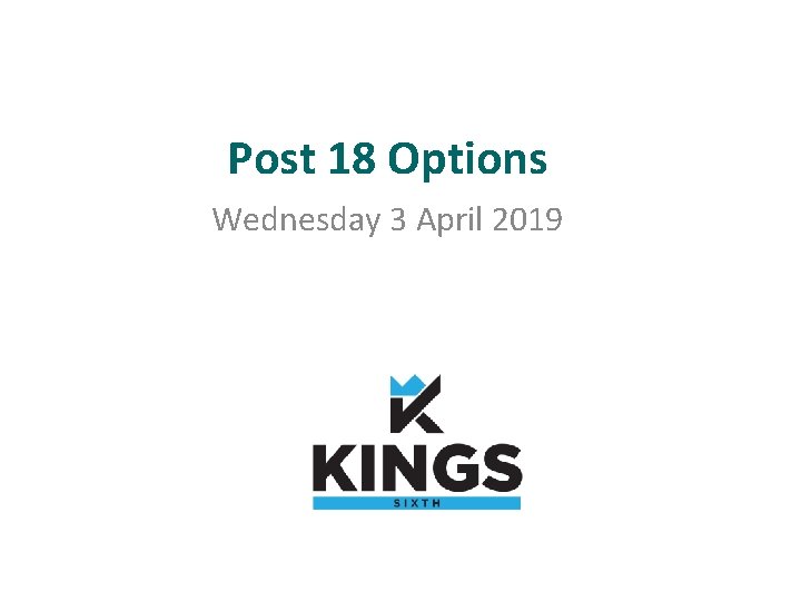 Post 18 Options Wednesday 3 April 2019 Which