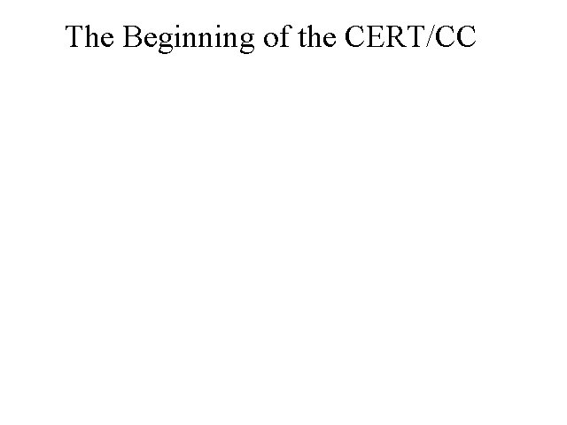 Overview of the CERTCC and the Survivable Systems