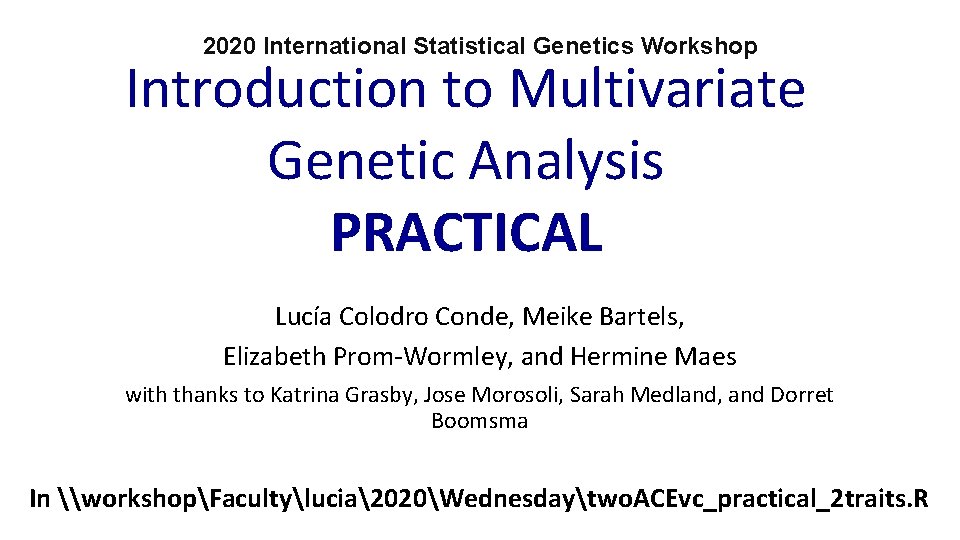 2020 International Statistical Genetics Workshop Introduction to ...