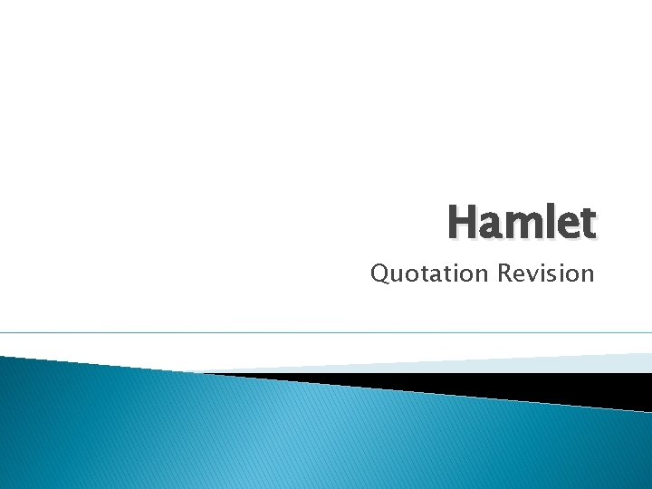 Hamlet Quotation Revision Activity Add analysis and evaluation