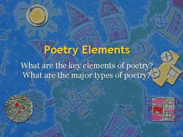 Poetry Elements What are the key elements of