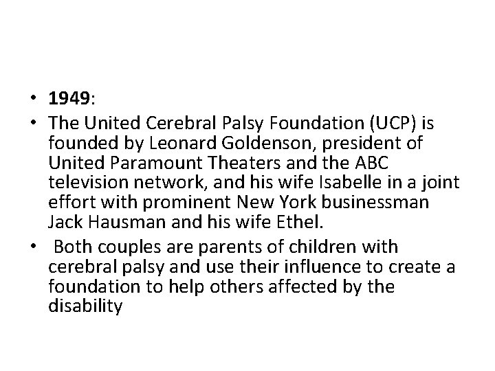 History of CP The group of neuromuscular disabilities