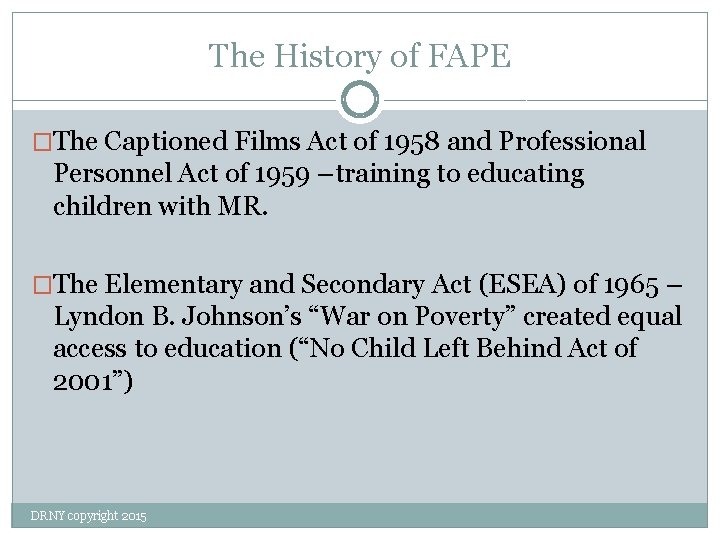 Free and Appropriate Public Education WHAT DOES IT