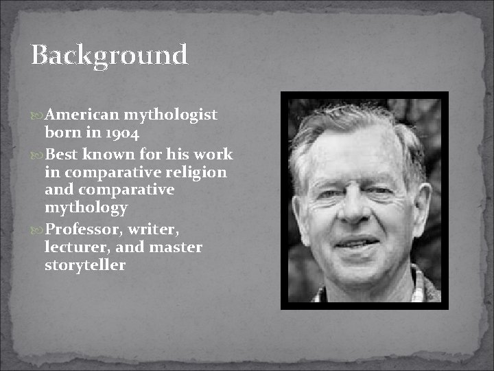 The Heros Journey Joseph Campbell Background American mythologist