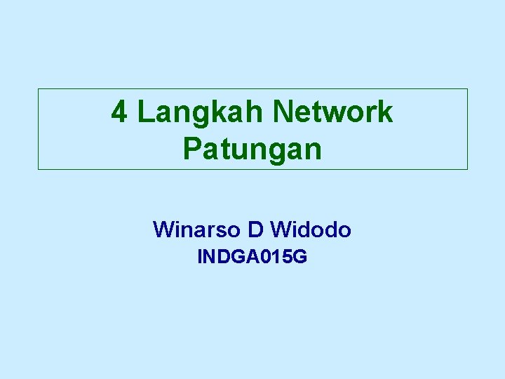 4 Langkah Network Patungan Winarso D Widodo INDGA