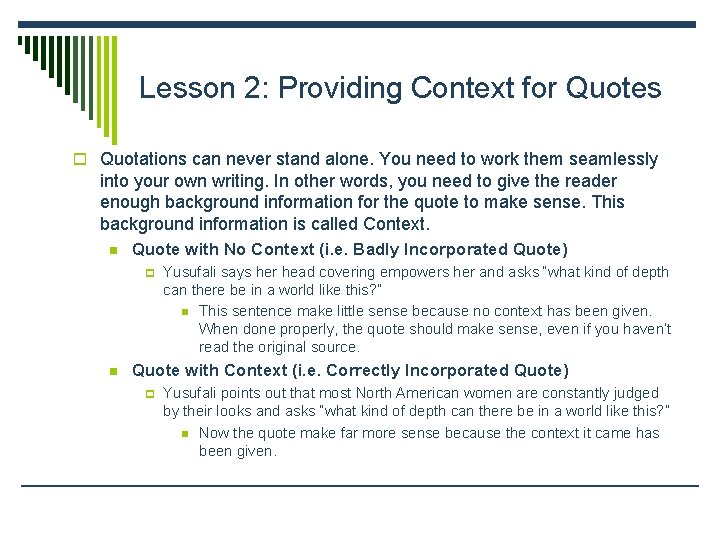Lesson 2 Providing Context for Quotes o Quotations