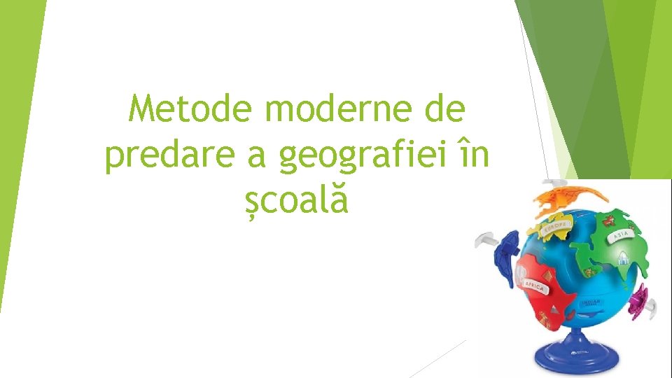Metode moderne de predare a geografiei n coal