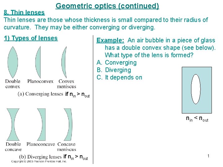 Geometric optics continued 8 Thin lenses are those
