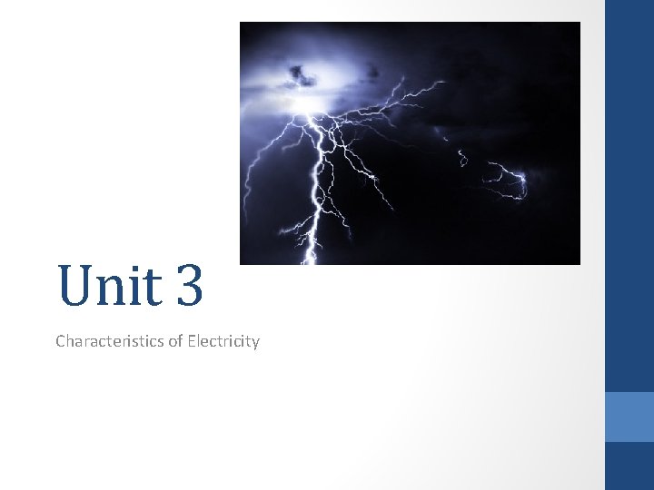 Unit 3 Characteristics of Electricity Unit 3 Electrical