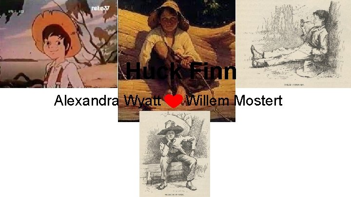 Huck Finn Alexandra Wyatt Willem Mostert Thesis Mark