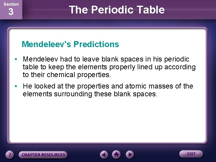 Section 3 The Periodic Table Organizing the Elements