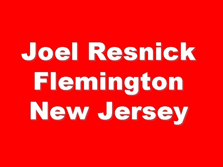 Joel Resnick Flemington New Jersey The Red Carpet