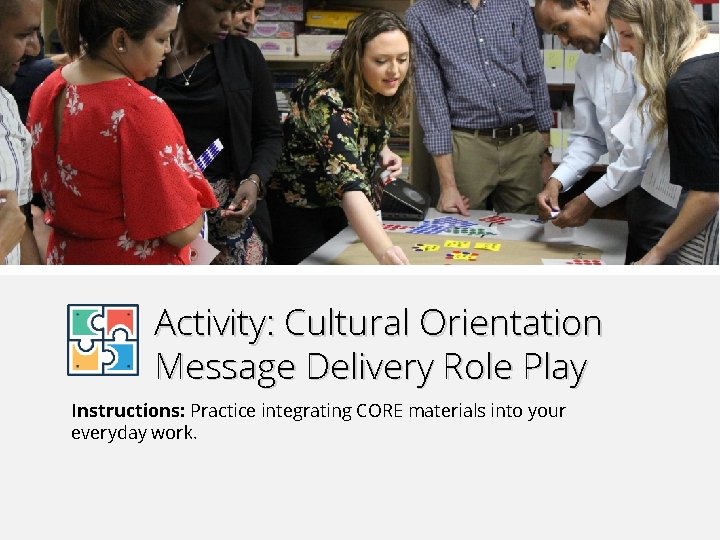 Activity Cultural Orientation Message Delivery Role Play Instructions