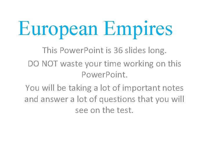European Empires This Power Point is 36 slides
