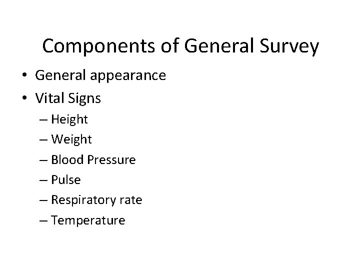 Chapter 4 Beginning the Physical Examination General Survey