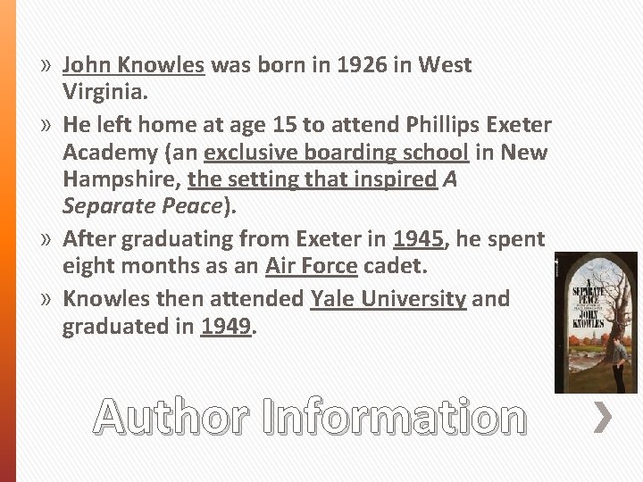 Background Information A Separate Peace John Knowles was