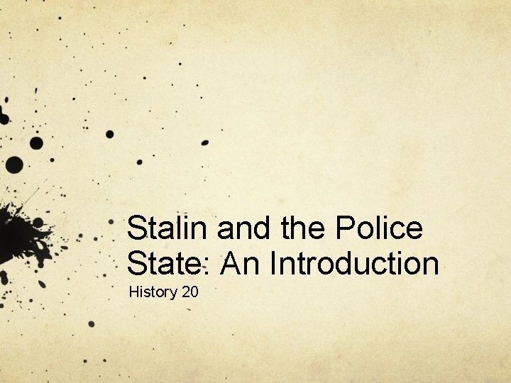 Stalin and the Police State An Introduction History