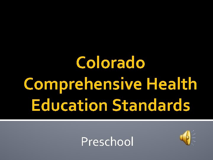 Colorado Comprehensive Health Education Standards Preschool ...
