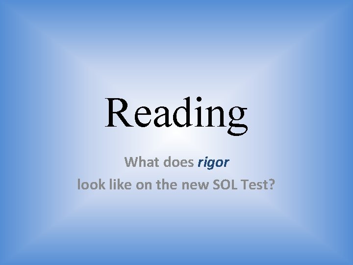 Reading What does rigor look like on the