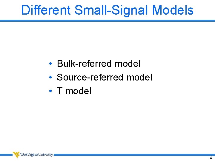 SmallSignal Modeling Dr David W Graham West Virginia