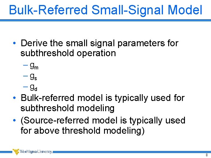 SmallSignal Modeling Dr David W Graham West Virginia