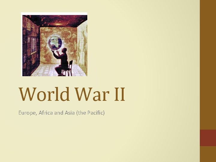 World War II Europe Africa and Asia the