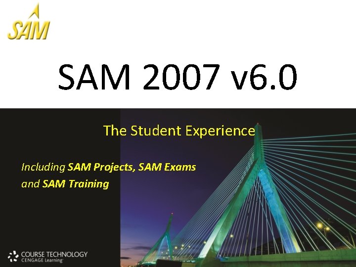 SAM 2007 v 6 0 The Student Experience