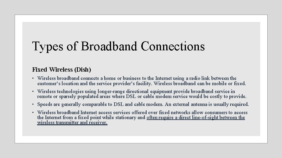 Broadband What is Broadband Instead of thinking of