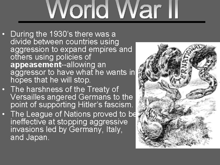 WWII NOTESEARLY AGGRESSION During the 1930s there was