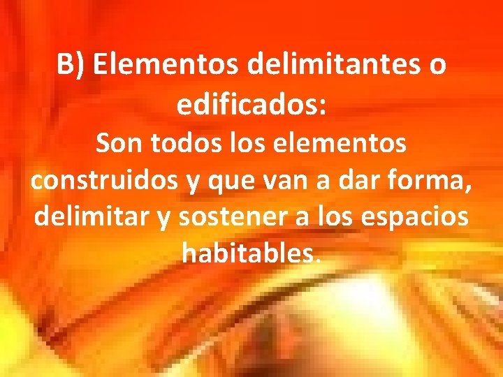 1 2 Elementos delimitados y delimitantes Estas son