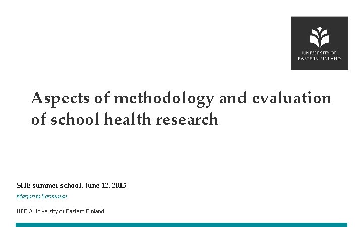 Aspects of methodology and evaluation of school health