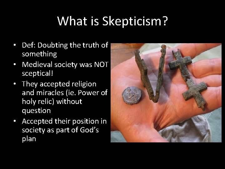 Medieval Religion Belief and Devotion Every person had