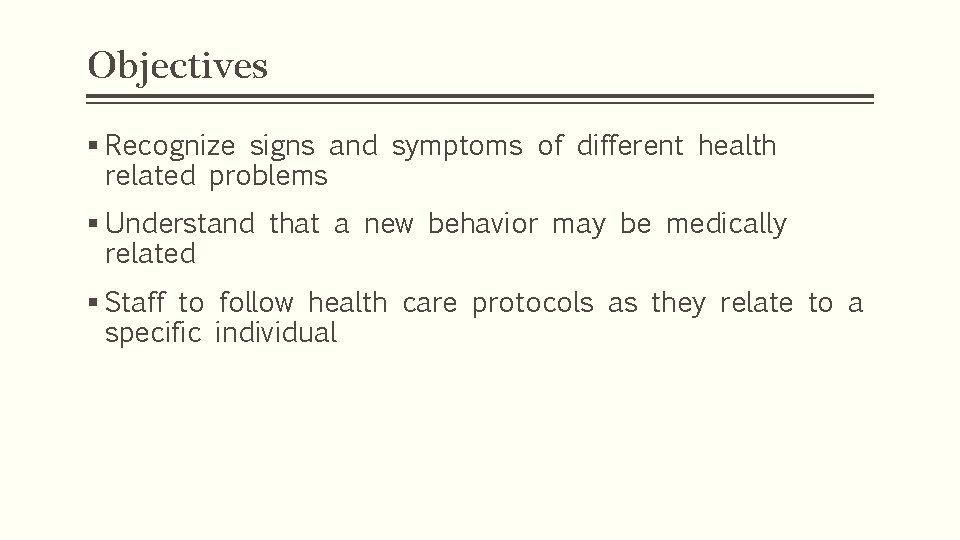 HEALTH TRAINING Subtitle Objectives Recognize signs and symptoms