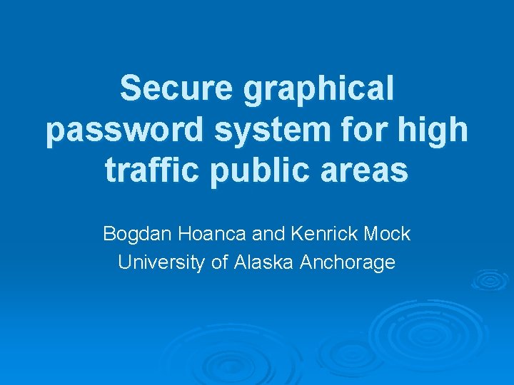 Secure graphical password system for high traffic public