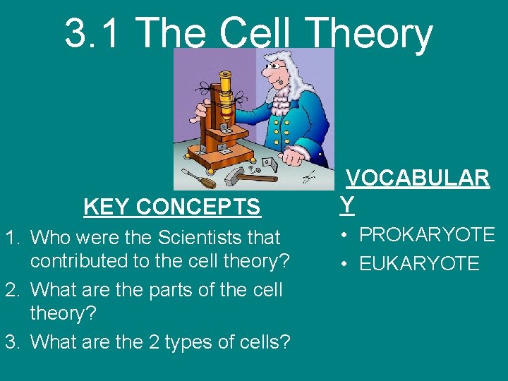 3 1 The Cell Theory KEY CONCEPTS 1
