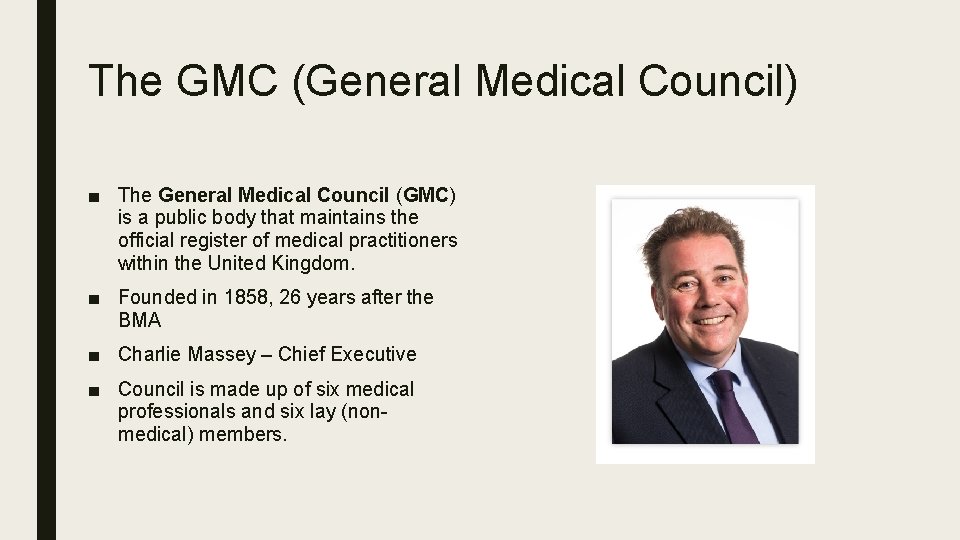 THE BMA THE GMC Overview Differences between the