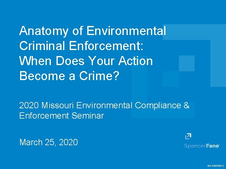 Anatomy of Environmental Criminal Enforcement When Does Your
