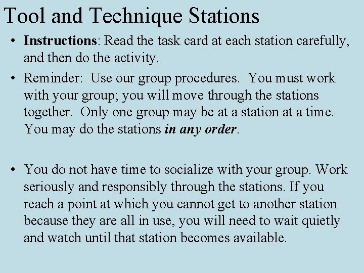 Tool and Technique Stations Instructions Read the task