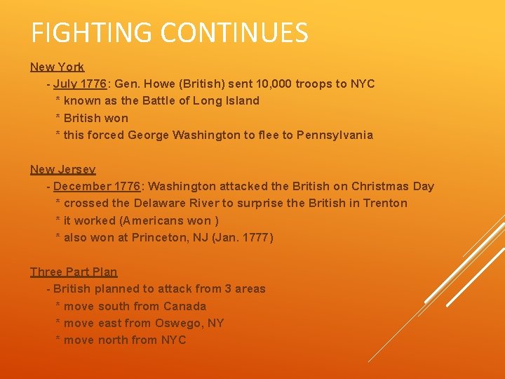 FIGHTING CONTINUES New York July 1776 Gen Howe
