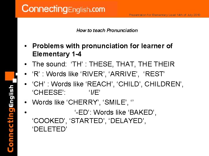 Presentation for Elementary Level 14 th of July