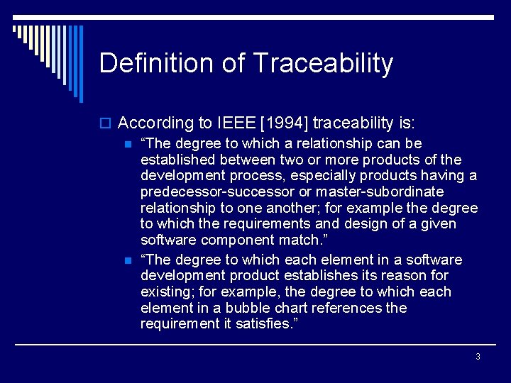 Tracing Requirements 1 The Role of Traceability in