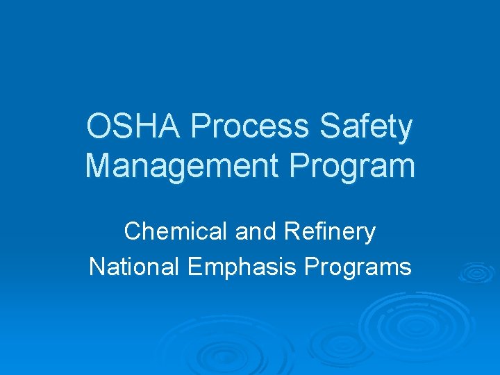 OSHA Process Safety Management Program Chemical and Refinery