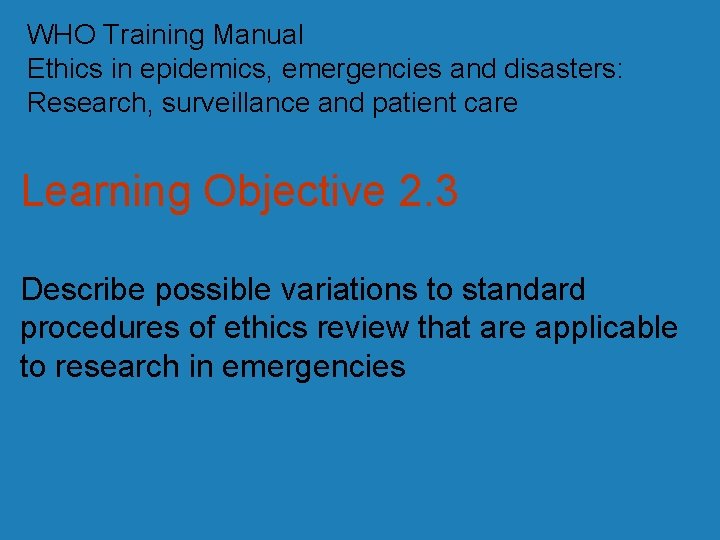 WHO Training Manual Ethics in epidemics emergencies and