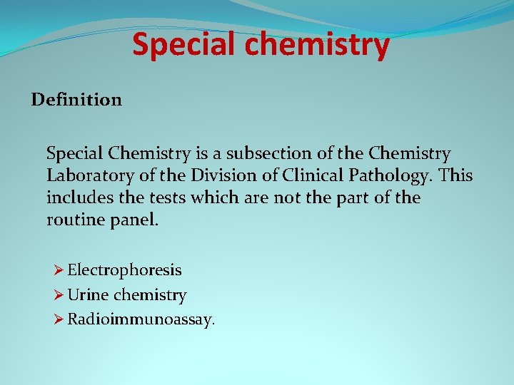 Introduction to laboratory medicine Lecture 4 Special chemistry