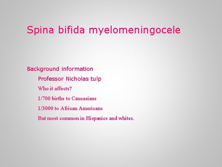 SPINA BIFIDA BY Lucila Ojeda Spina Bifida Three