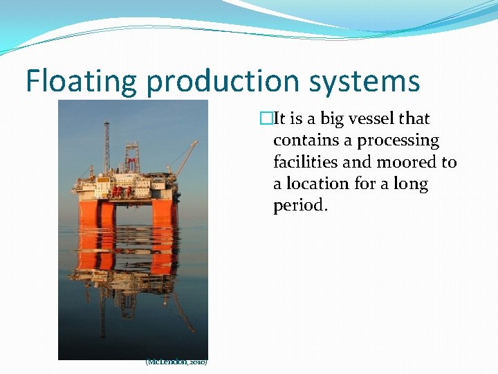 Types of oil rig Nansen oil platform Maryam