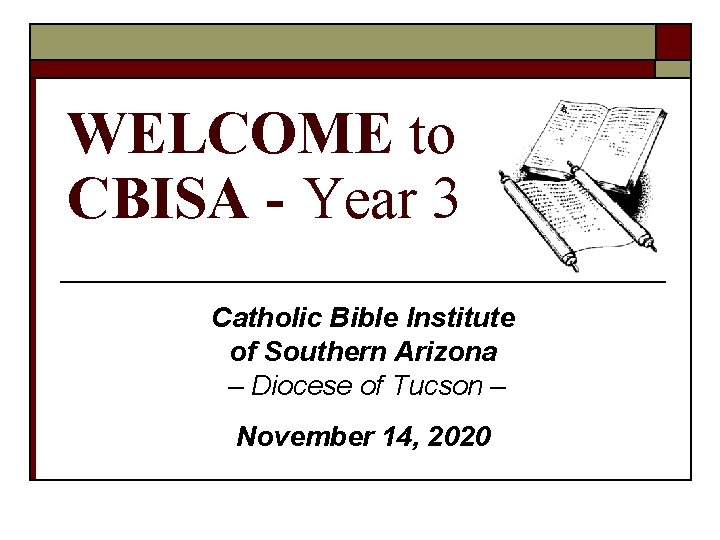 WELCOME to CBISA Year 3 Catholic Bible Institute